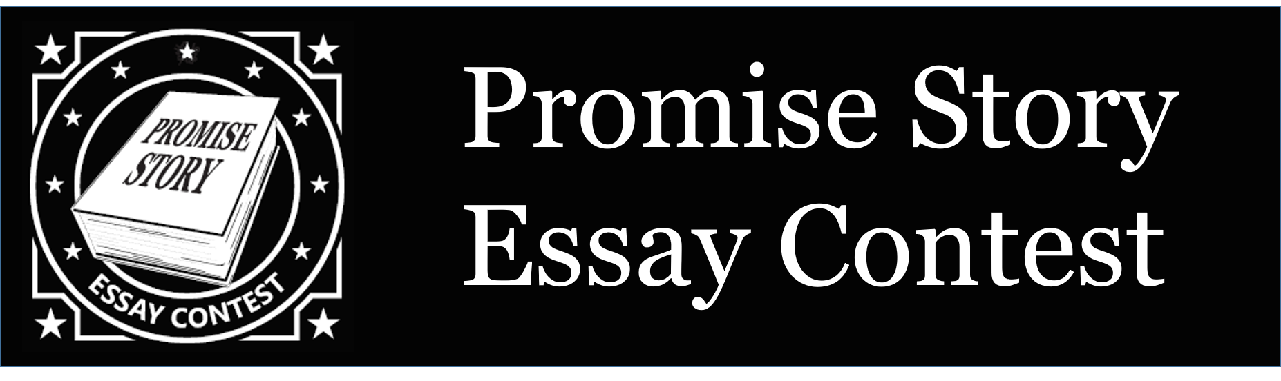 Promise Story Essay Contest - because I said I would.