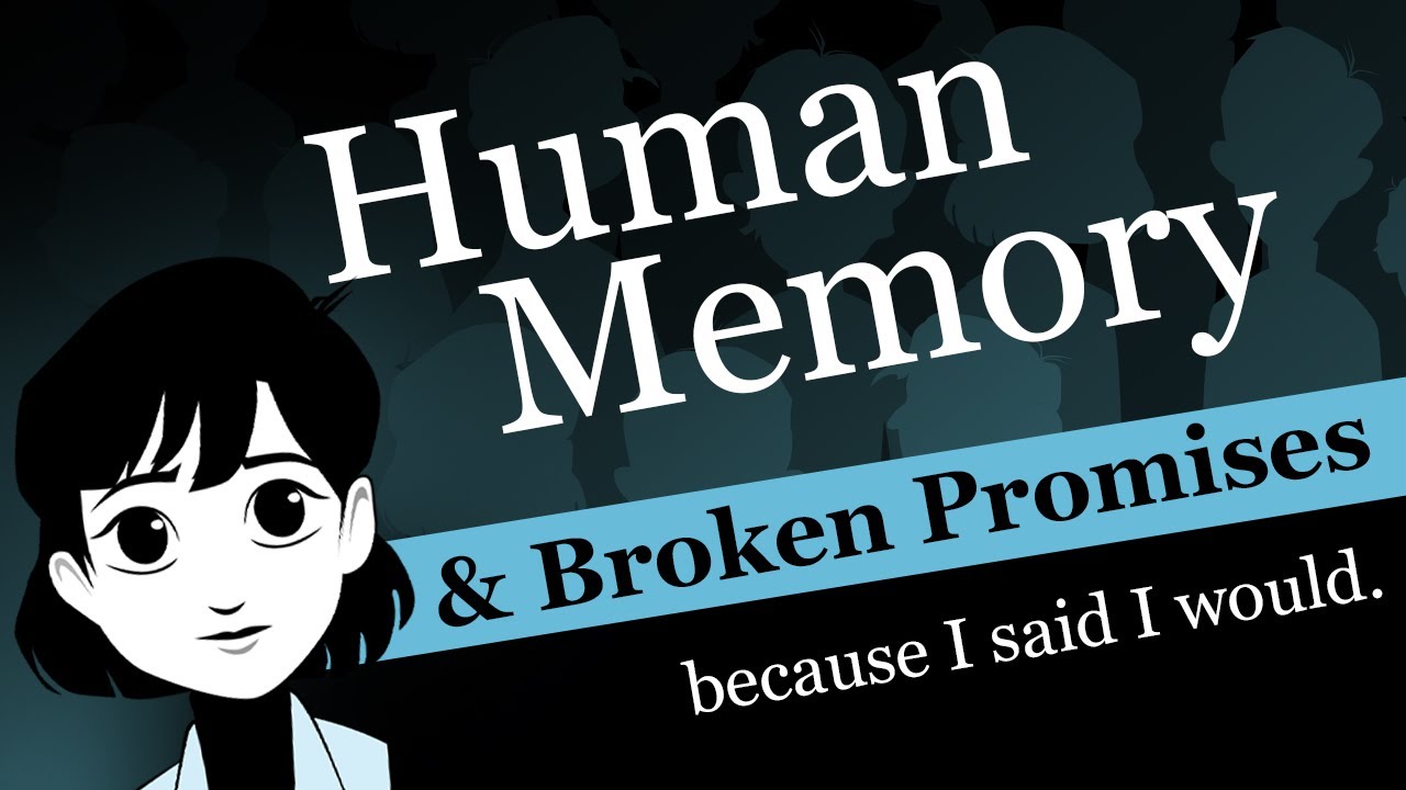 Broken Promises And Human Memory How Forgetfulness Impacts Relationships