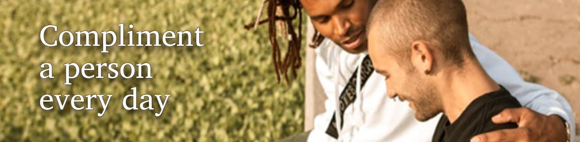 Give a Compliment Everyday - because I said I would.